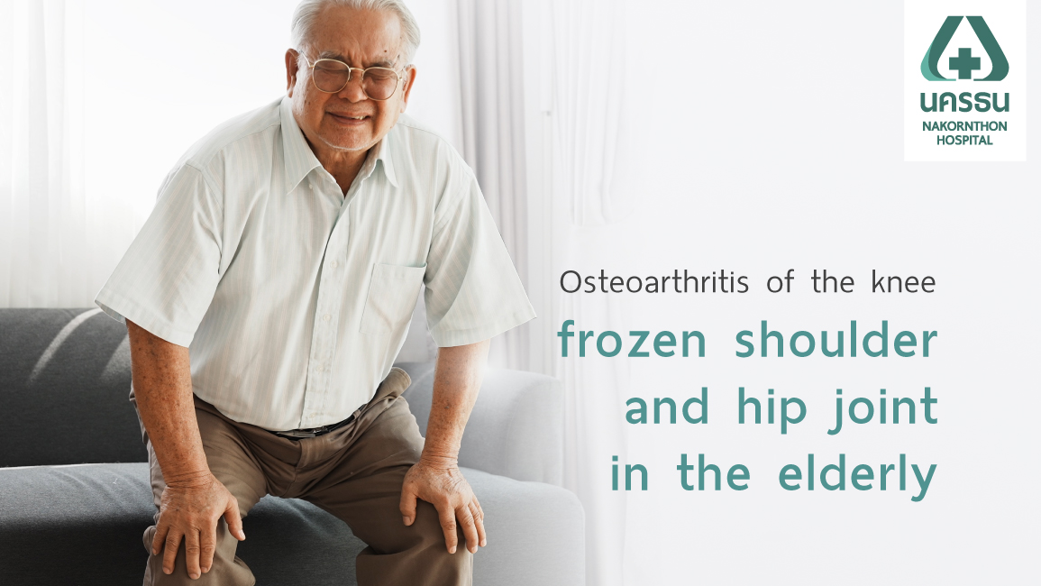 Osteoarthritis of the knee, stiff shoulder and hip joint disturbing ...